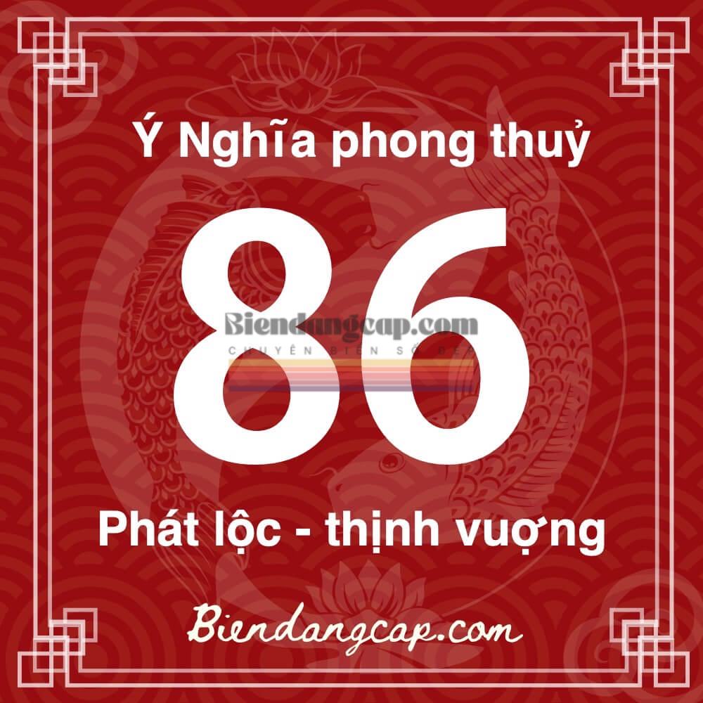 Biển số xe 86 có ý nghĩa gì? số đuôi 86 có ý nghĩa gì - Biến số đẳng cấp